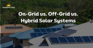 Comparing Solar Installation Types: On-Grid vs. Off-Grid vs. Hybrid Solar